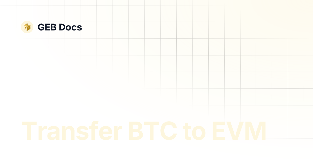 Transfer BTC to EVM | GEB Docs