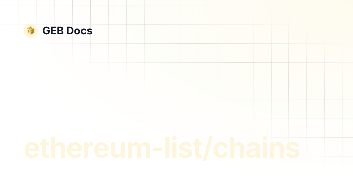 ethereum-list/chains | GEB Docs