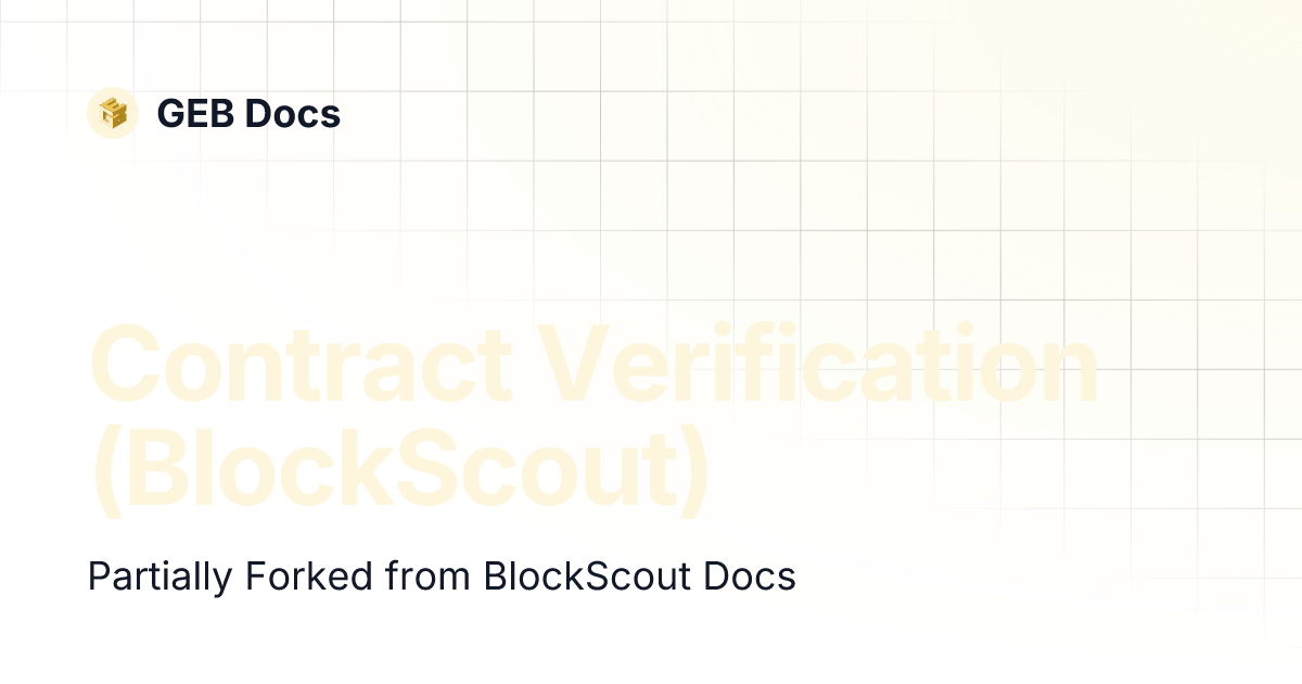 Contract Verification (BlockScout) | GEB Docs