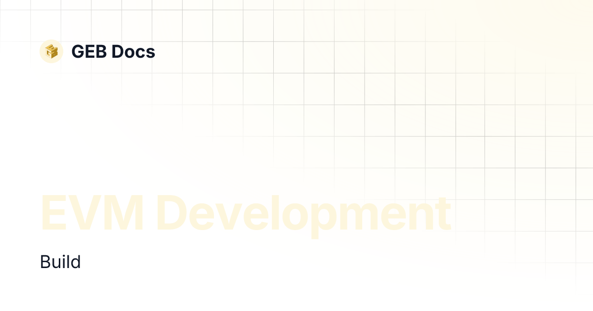 EVM Development | GEB Docs