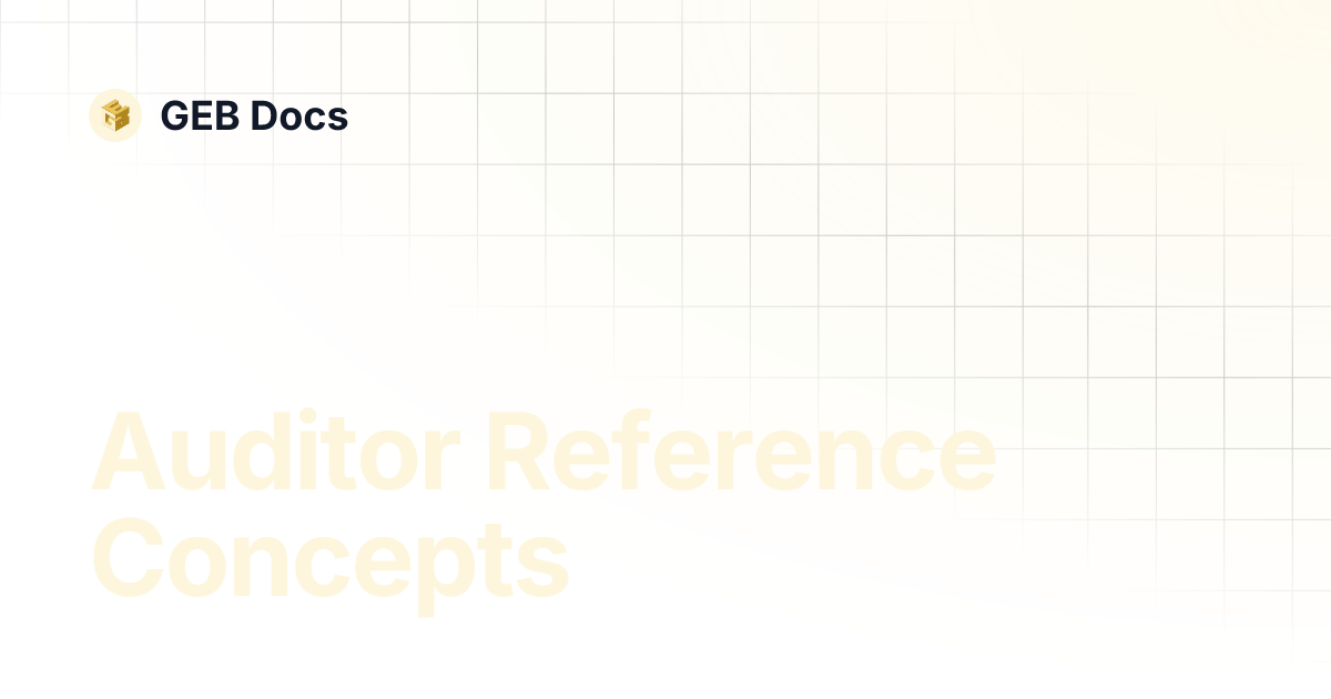 Auditor Reference Concepts | GEB Docs